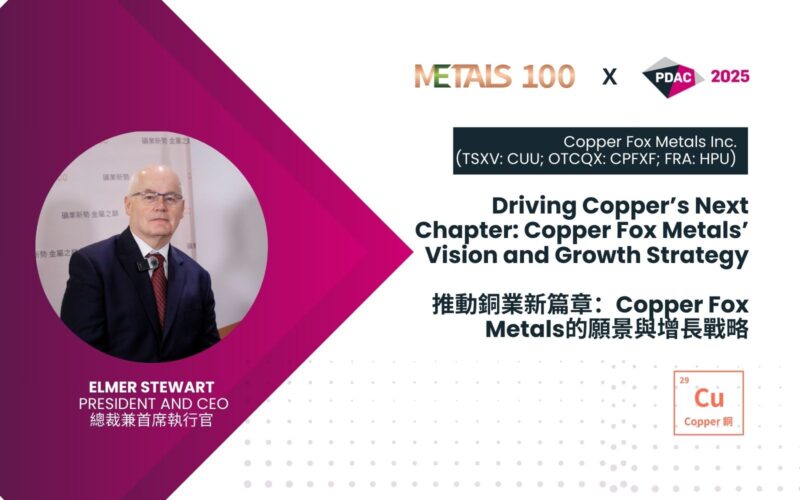 推动铜业新篇章：Copper Fox Metals的愿景与增长战略 | NAI 500